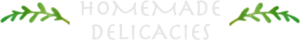 Homemade Delicacies